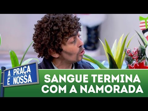 Sangue termina com a namorada | A Praça é Nossa (21/12/17)