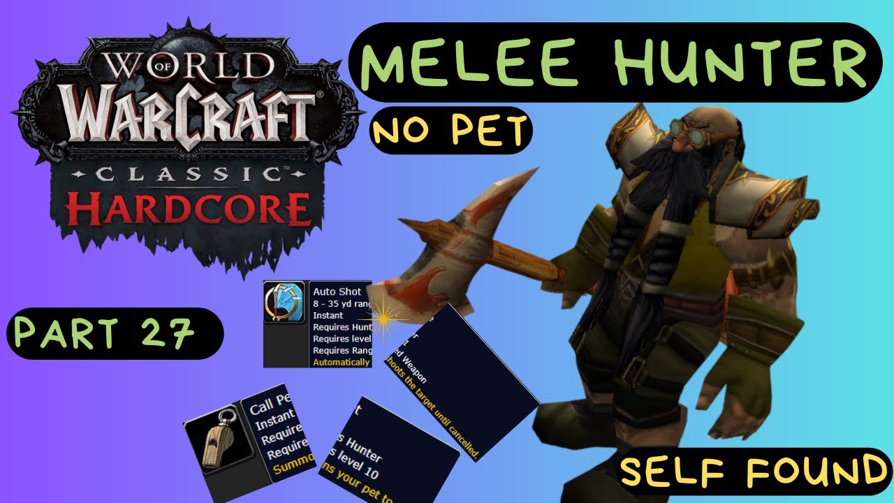 World of Warcraft Classic HARDCORE SSF - Dwarf Melee Hunter No Pet ...