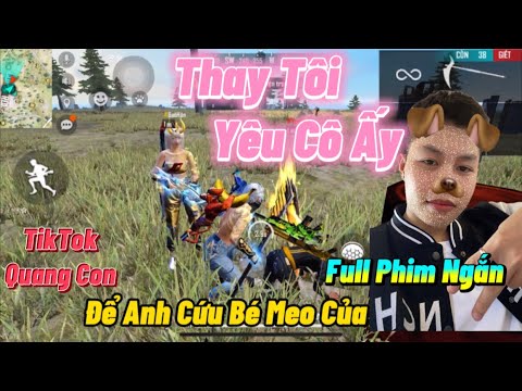TikTok Free Fire | Phim Ngắn: “Thay Tôi Yêu Cô Ấy” Full Tập | Quang Con ...