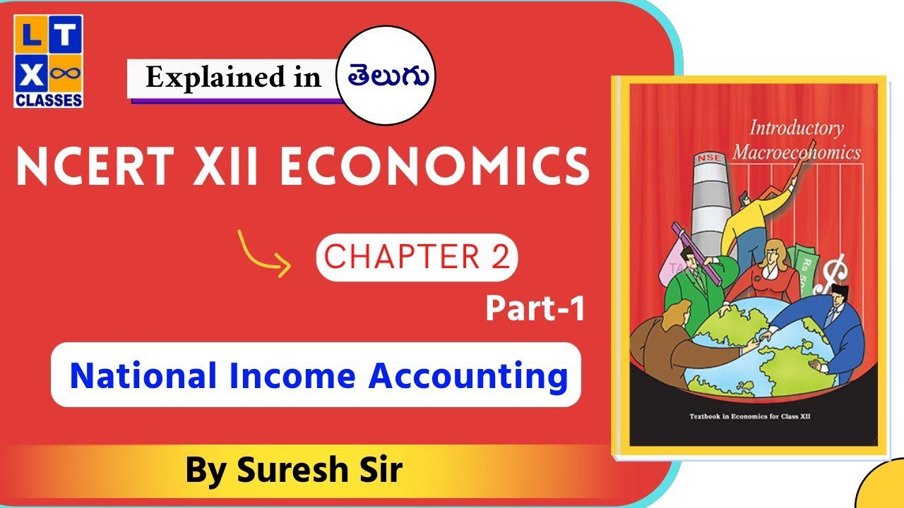 NCERT Foundation : Class XII Economics Chapter 2 Part 1 by Suresh Sir ...