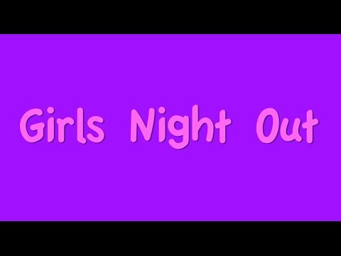 Girls Night Out
