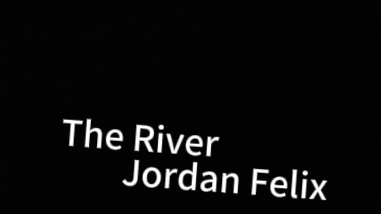 Jordan Felix-The River - YouTube