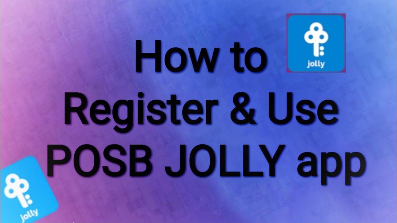 How to Register and Use POSB JOLLY app in English - YouTube