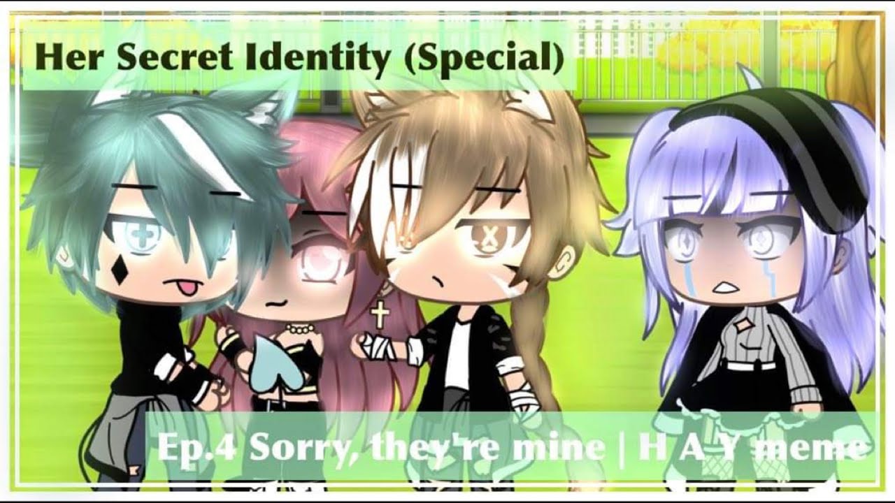 Her Secret Identity(Original) |Ep.4 Sorry, they’re mine| H A Y meme ...