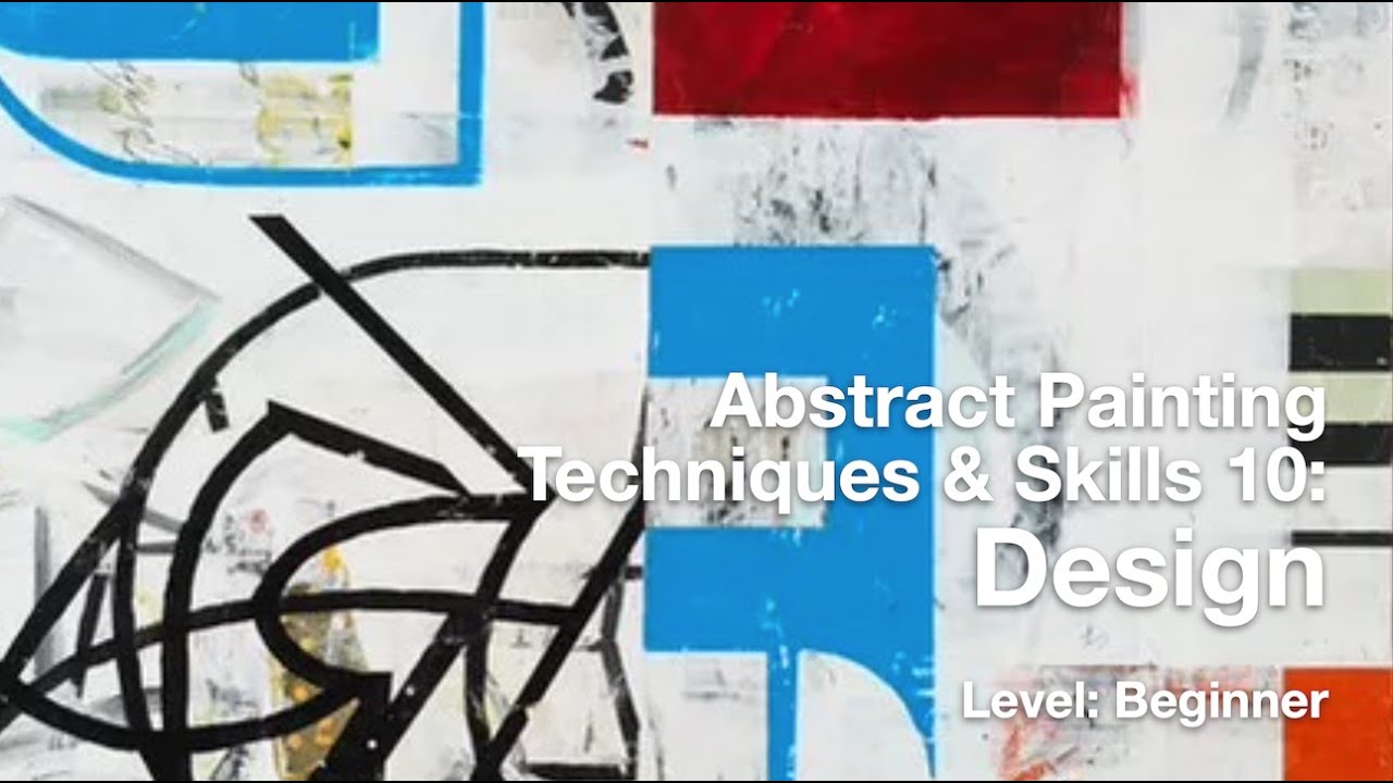 Abstract Painting Techniques and Skills 10: Design - YouTube