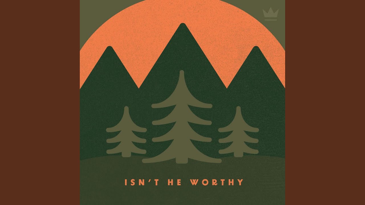 Isn't He Worthy (feat. Samuel Nichols) - YouTube