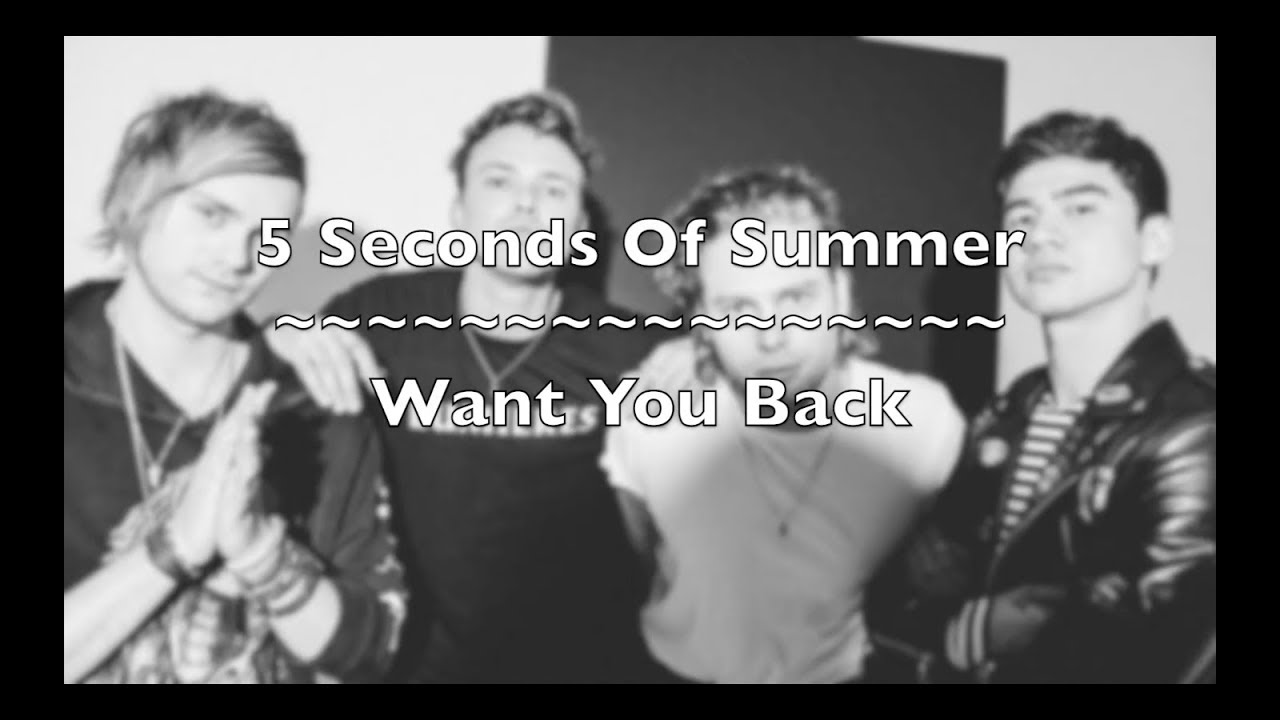 Want You Back - 5 Seconds Of Summer (Lyrics) - YouTube Music