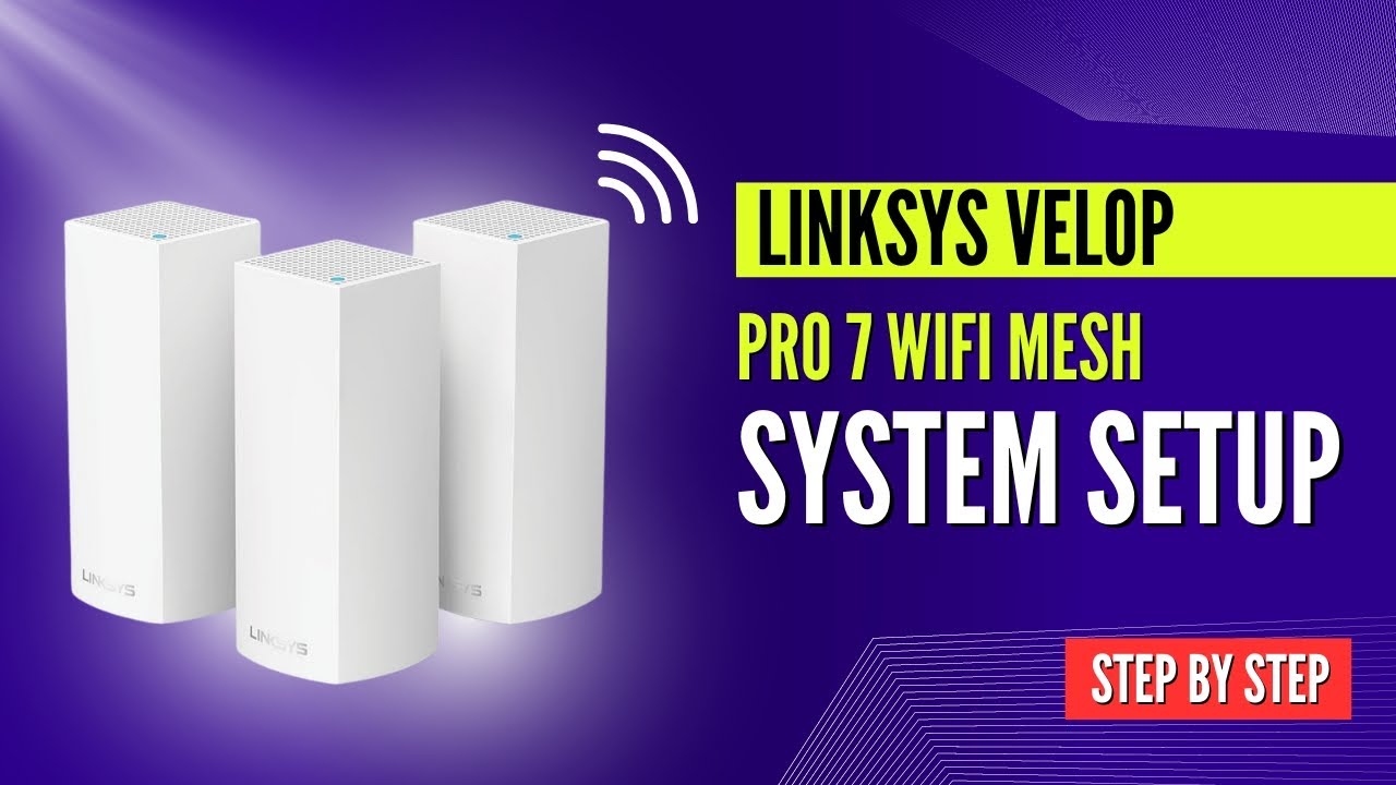 Linksys Velop Pro 7 WiFi Mesh System - YouTube