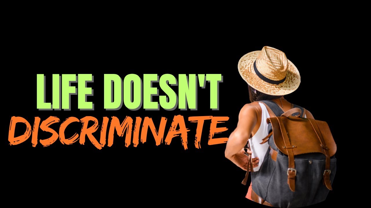 LIFE DOES NOT DISCRIMINATE, RISE REGARDLESS - YouTube