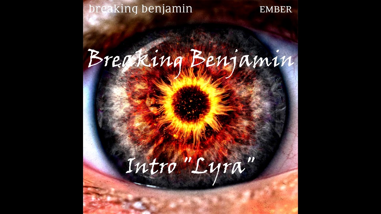 Breaking Benjamin -- !!New Song!! From Ember Album Intro Lyra - YouTube