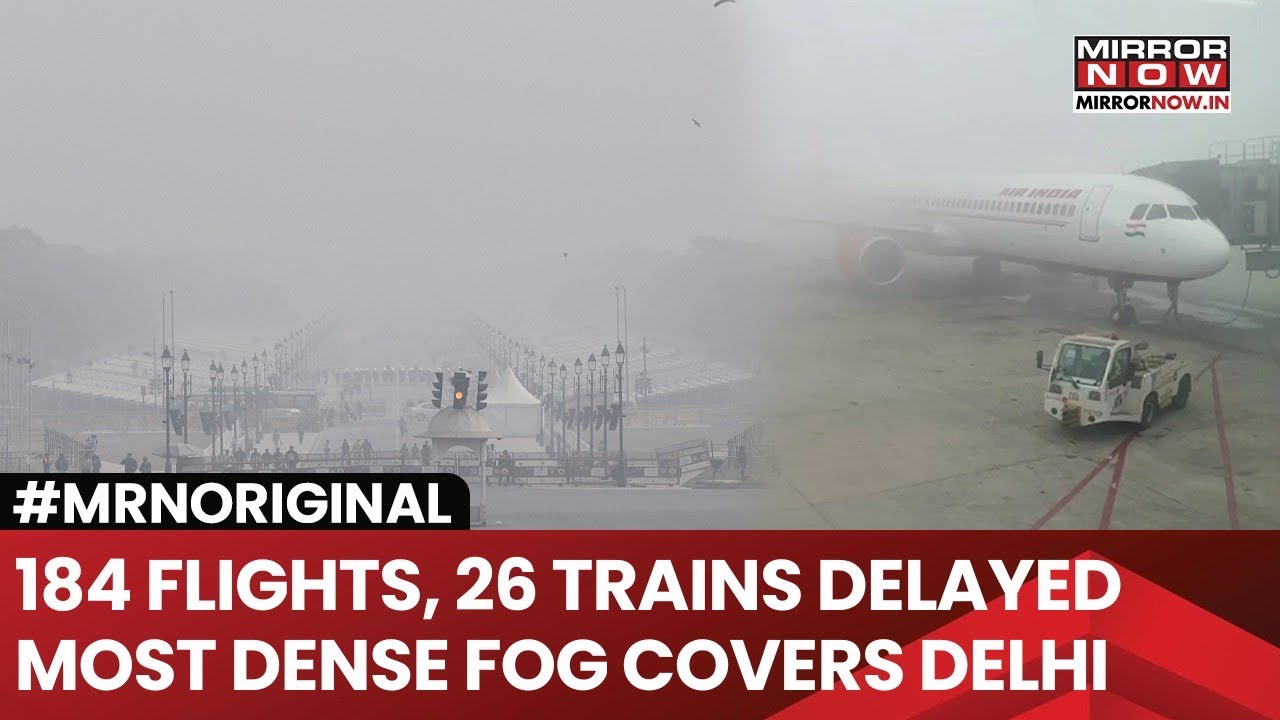 Delhi Fog: Over 180 Flights, 26 Trains Delayed As Dense Fog Reduces ...