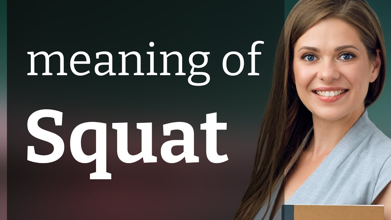 The Squatting Story: Unraveling the Meaning of "Squat" - YouTube