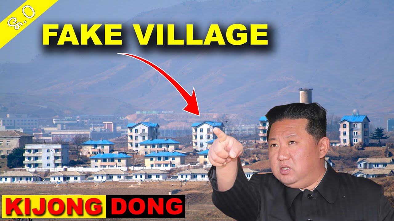 North Korea gi Fake Village || Kijong Dong || NO PROMOTION || DAshil 2. ...