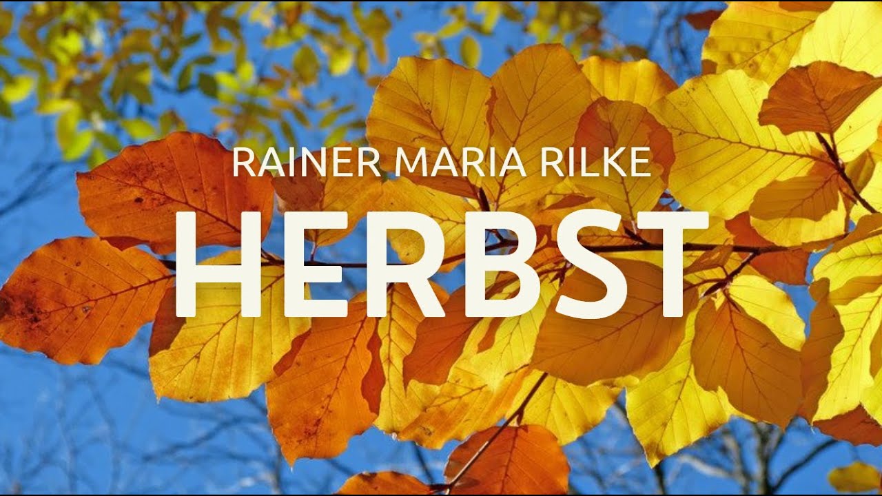 Rainer Maria Rilke - Herbst [Folk] - YouTube