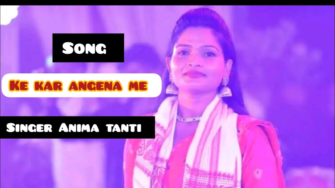 Ke kar angena me stage program singer // Anima Tanti - YouTube