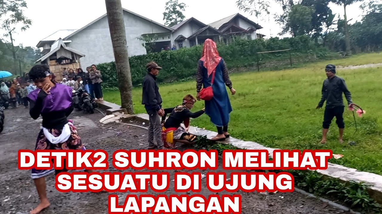 TURONGGO PUTRA KENCANA !!SUHRON MELIHAT SESUATU DI UJUNG LAPANGAN ...