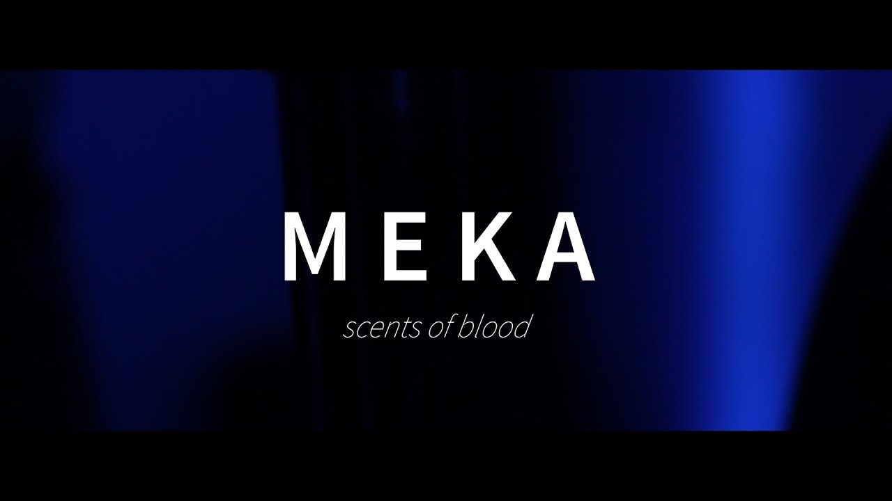 MEKA - Scents of blood (live) - YouTube