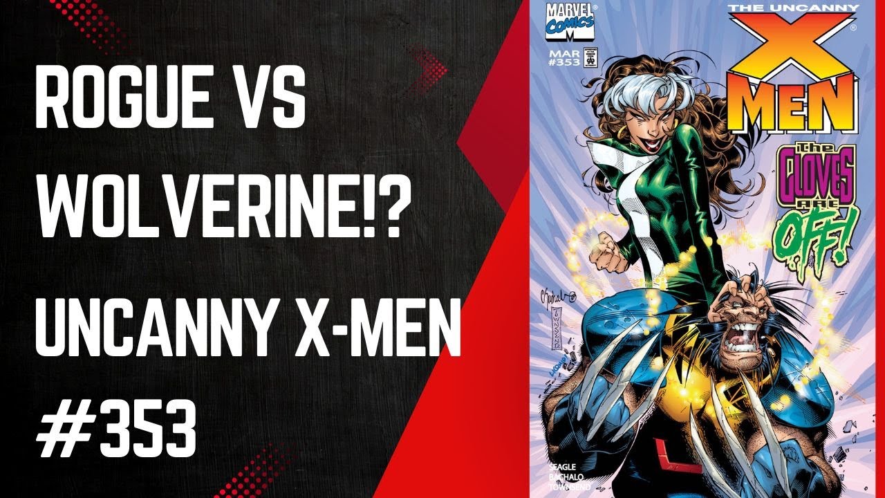 Wolverine Vs Rogue! Uncanny X-Men #353, Chris Bachalo & Steven T ...