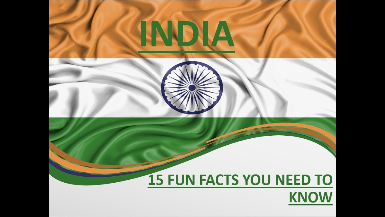 INDIA - 15 FUN FACTS YOU NEED TO KNOW - CHECK IT OUT - YouTube