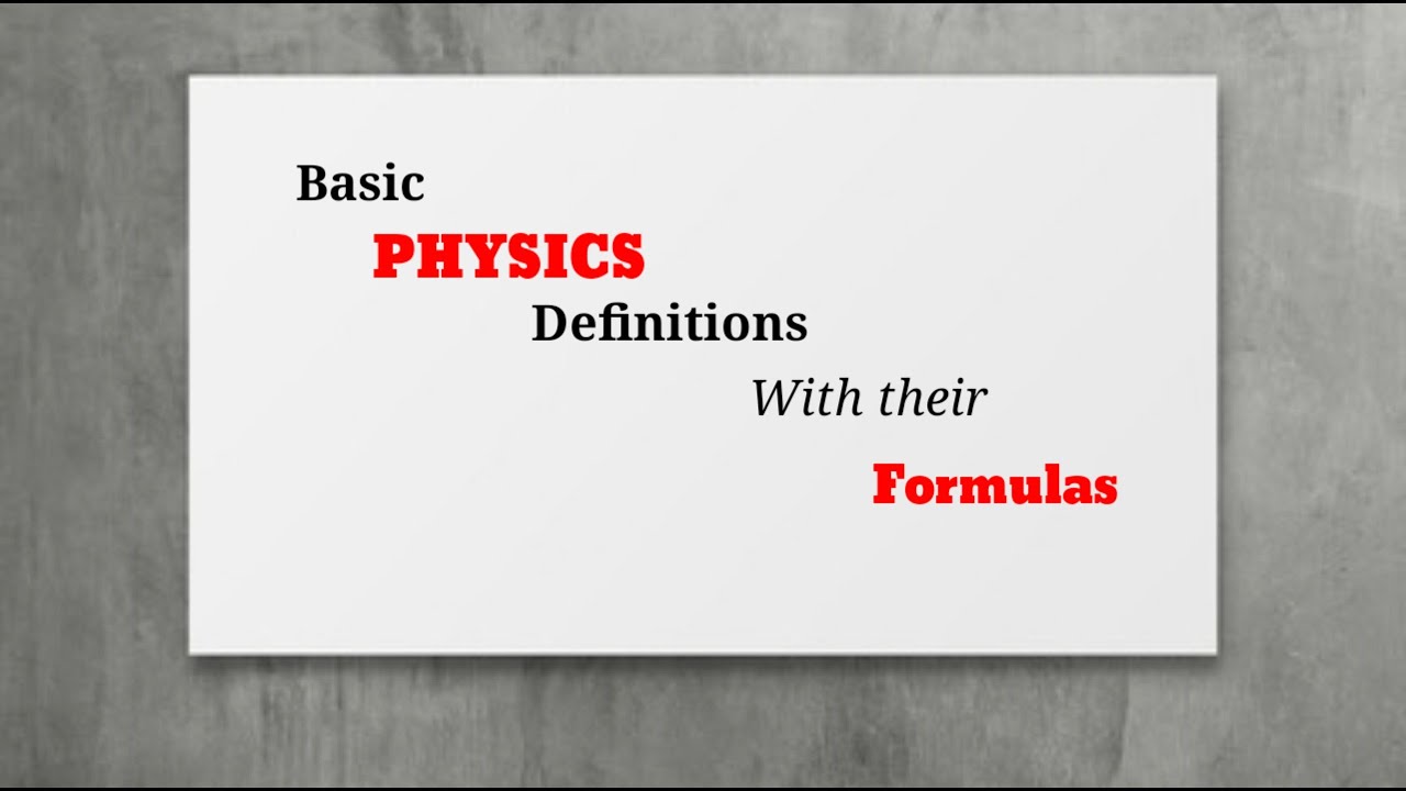 Basic physics definitions and formulas || Important definitions of ...