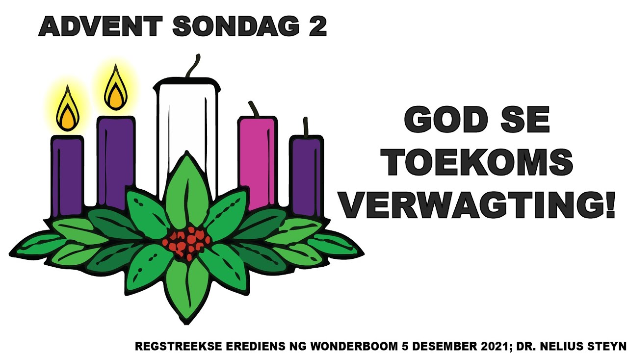 Advent Sondag 2 - God se Toekomsverwagting - YouTube