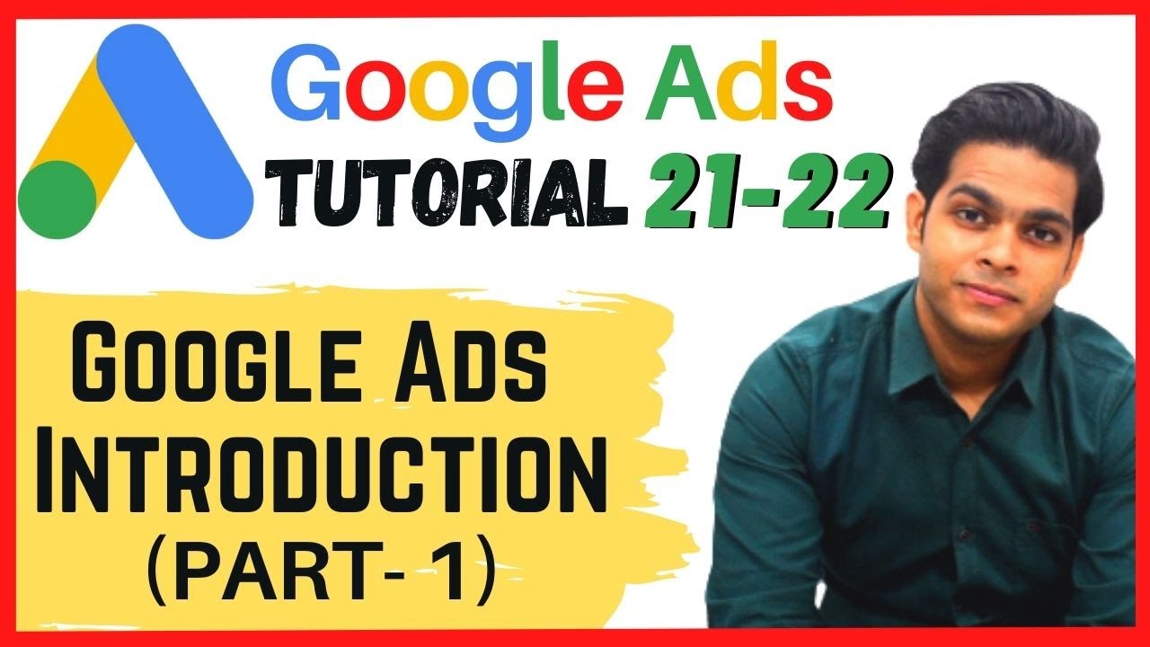 #1 Introduction of Google Ads | Google Ads Tutorial 2021 | (Part - 1 ...