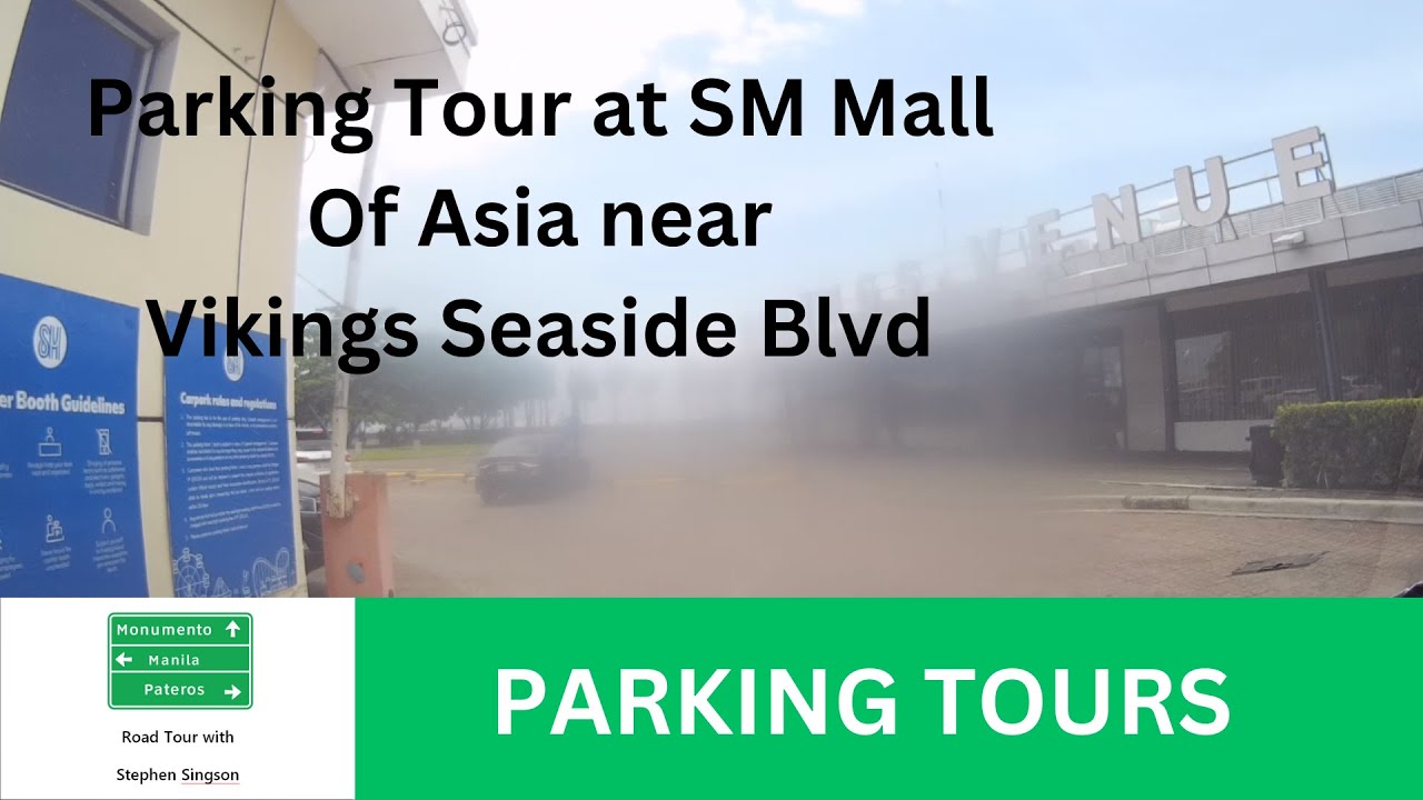 Parking Tour at SM Mall Of Asia Parking near Vikings Seaside Blvd - YouTube