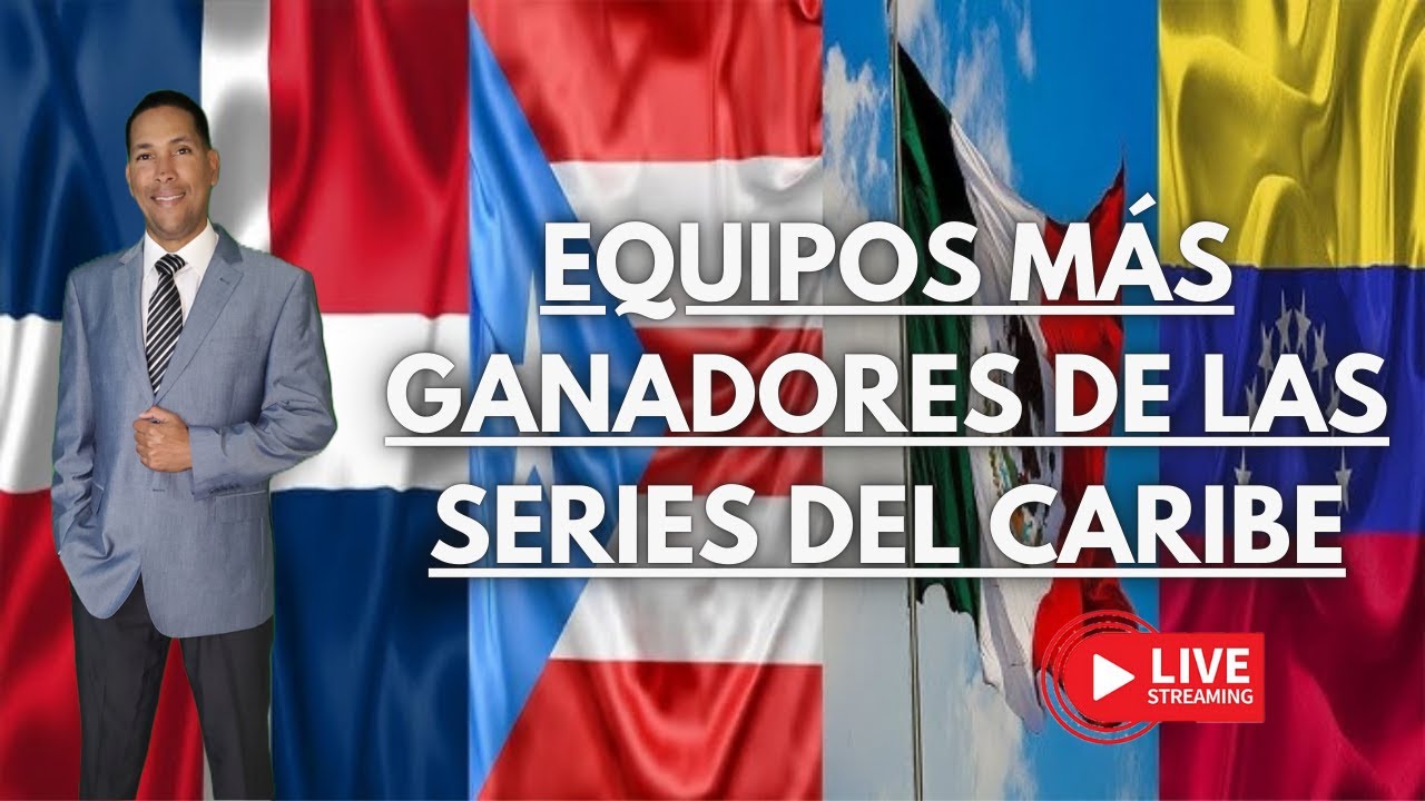 🔴 EQUIPOS MÁS GANADORES DE LAS SERIES DEL CARIBE #seriedelcaribe - YouTube