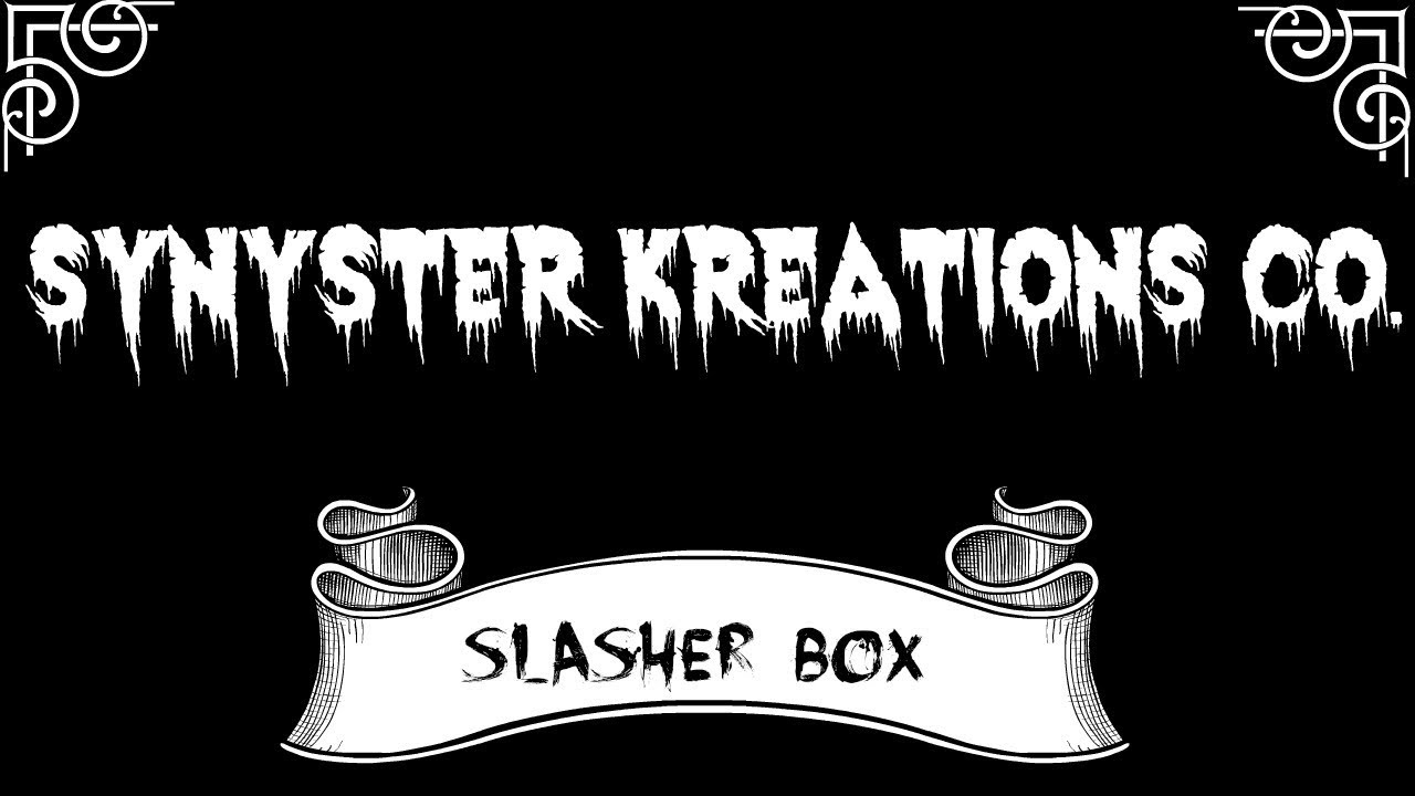 SynysterKreationsco. "Slasher Box" Unboxing! - YouTube