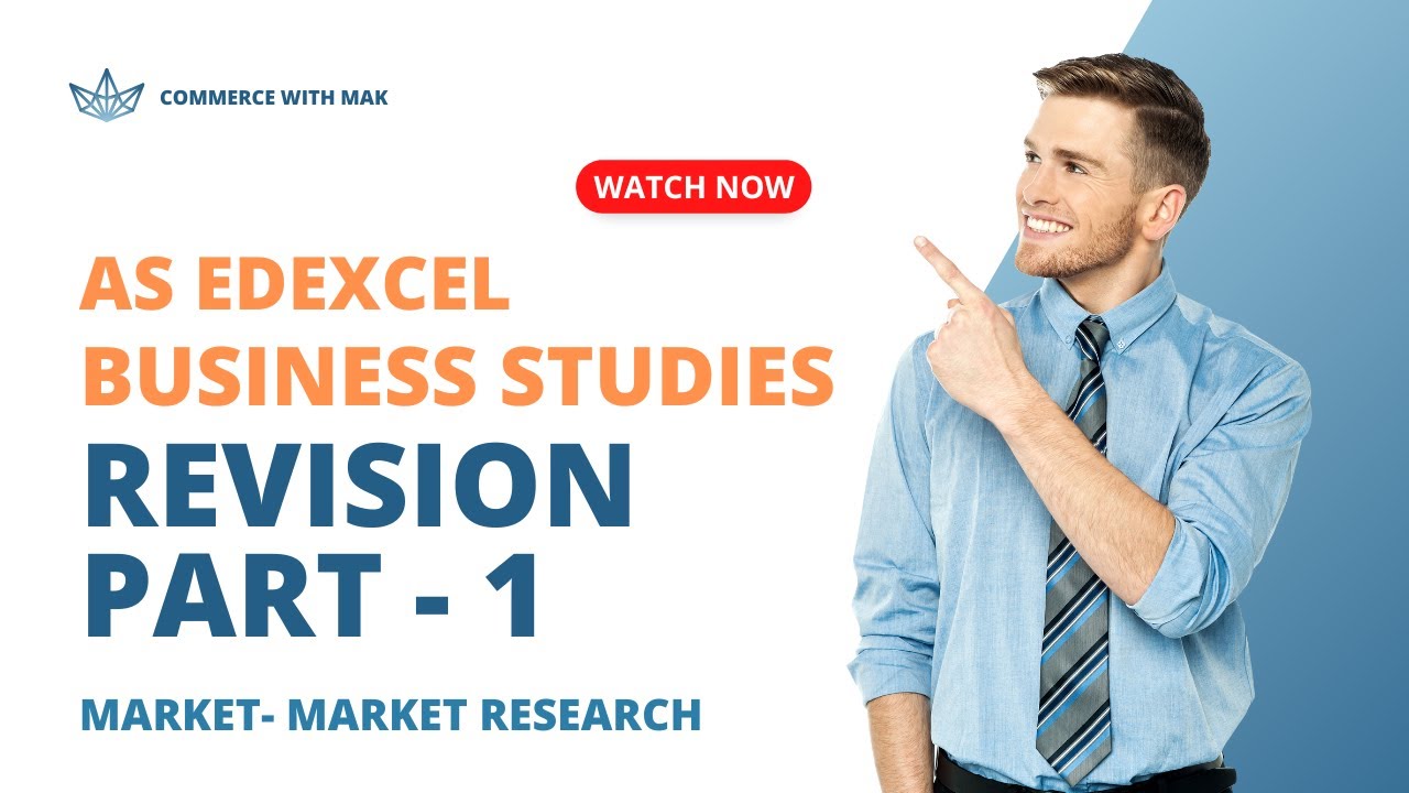 Edexcel AS Business Studies Exam Revision - PART 1 - Market and Market ...