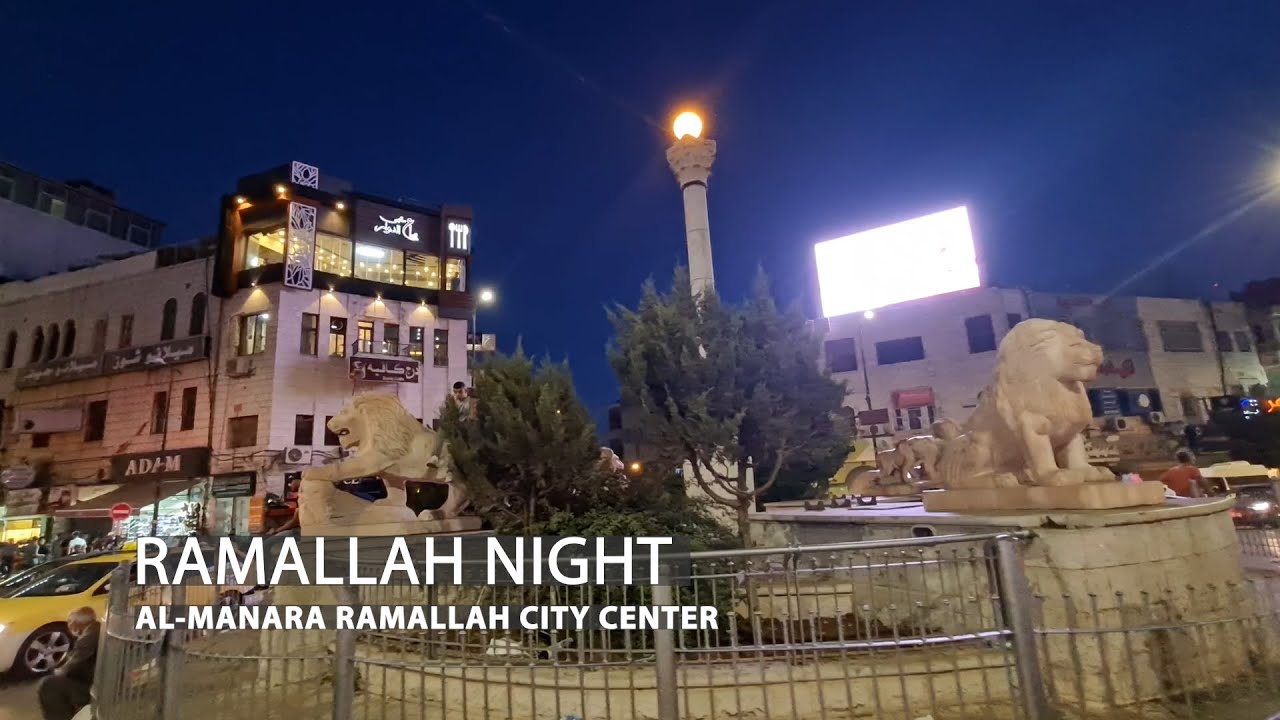 RAMALLAH AT NIGHT/RAMALLAH DI MALAM HARI - YouTube