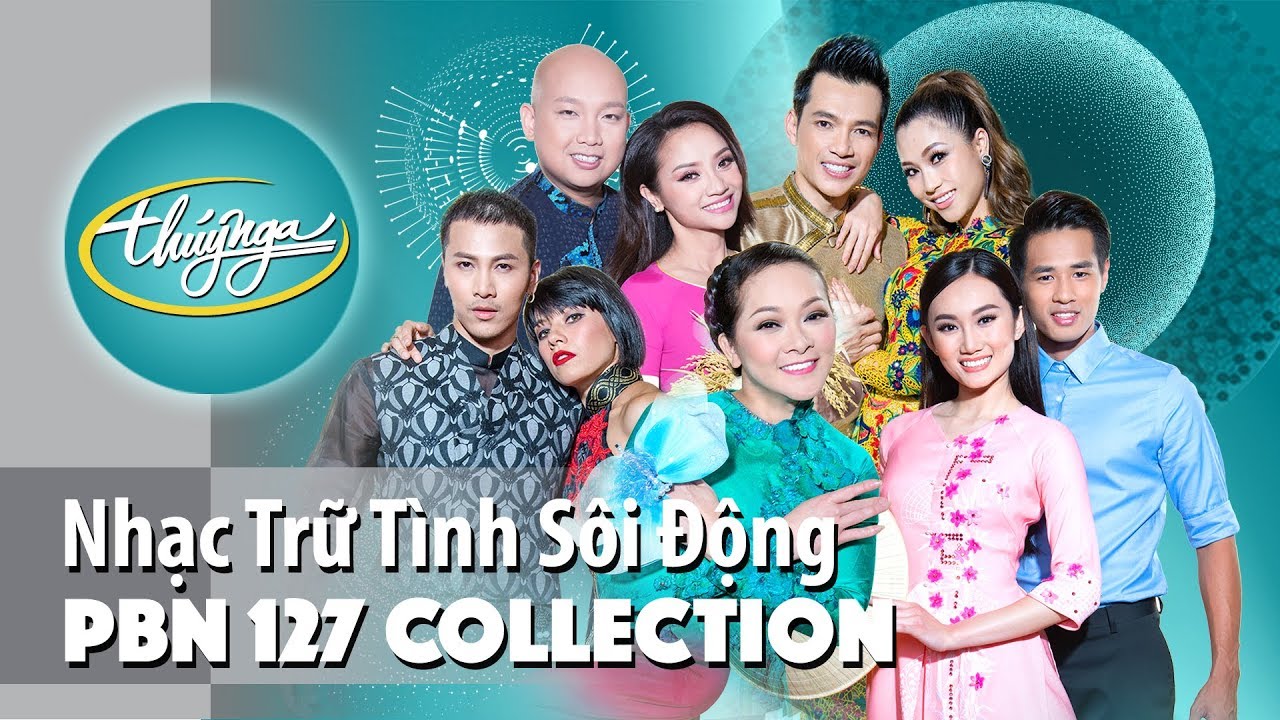 PBN 127 | Nhạc Trữ Tình Sôi Động Với Vũ Đạo Hay Nhất - YouTube