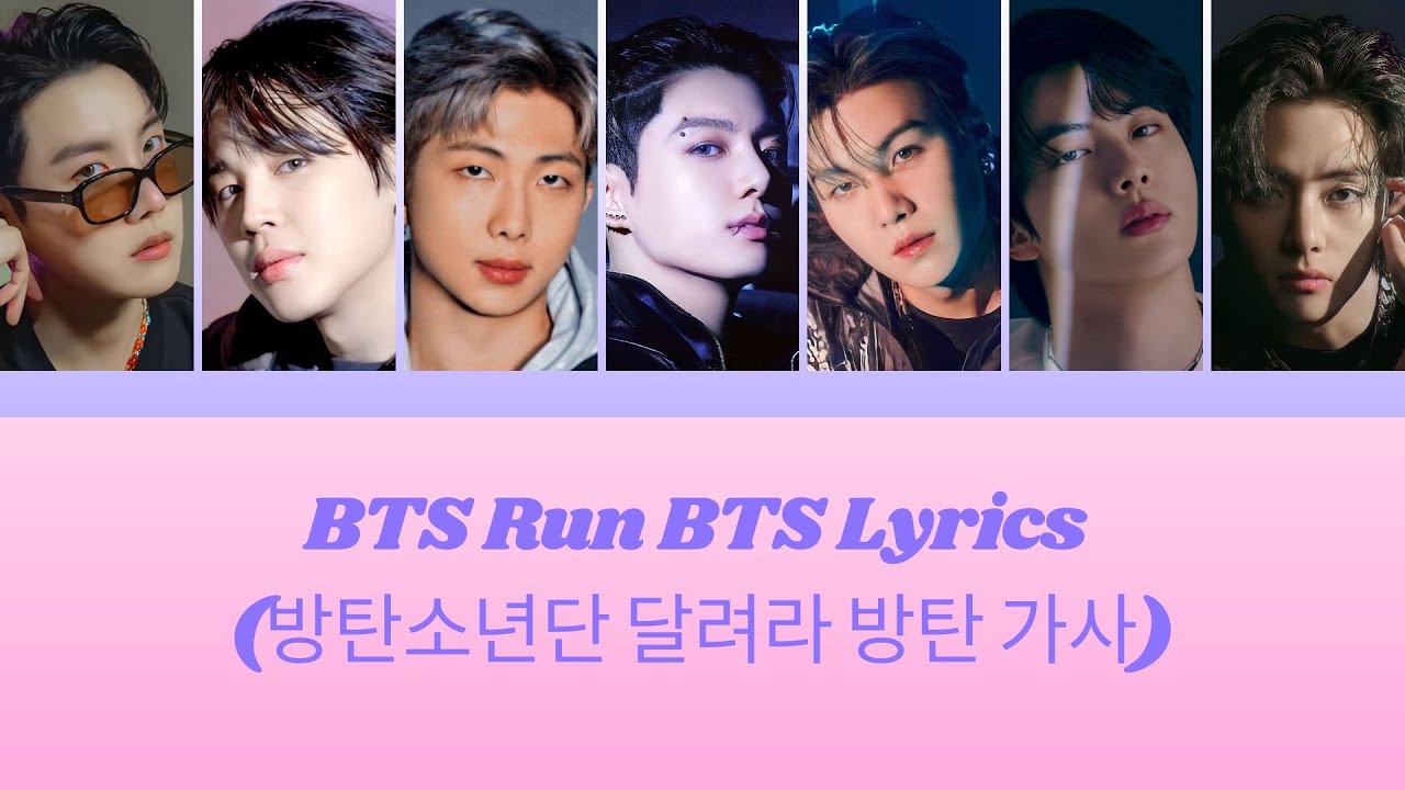 BTS Run BTS Lyrics (방탄소년단 달려라 방탄 가사) - YouTube