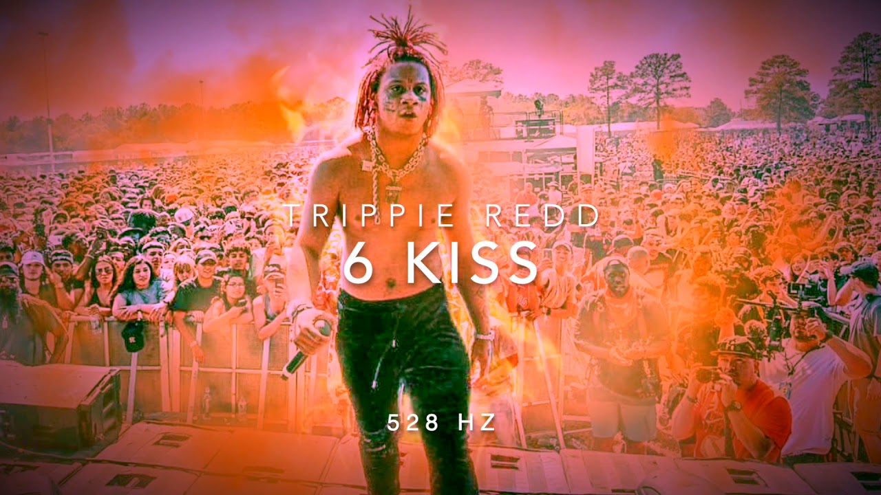 Trippie Redd - 6 Kiss (Ft. Juice WRLD & YNW Melly) [528 Hz Heal DNA 🧬 ...