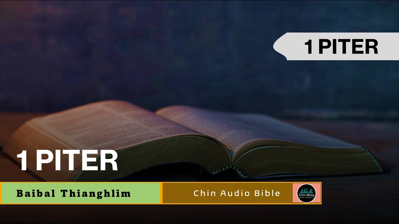 Chin Bible | 1 PITER - YouTube