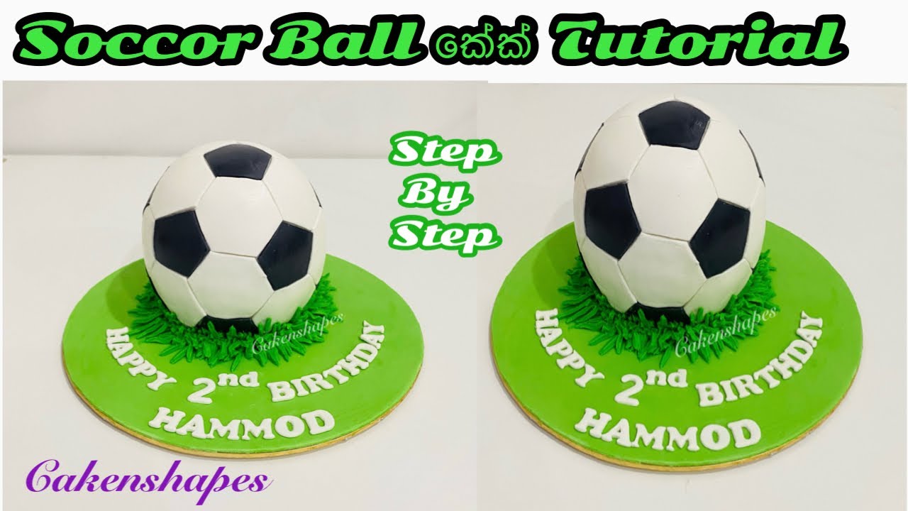Soccer Ball Cake Tutorial | Sinhala | Cakenshapes Episode 234 - YouTube