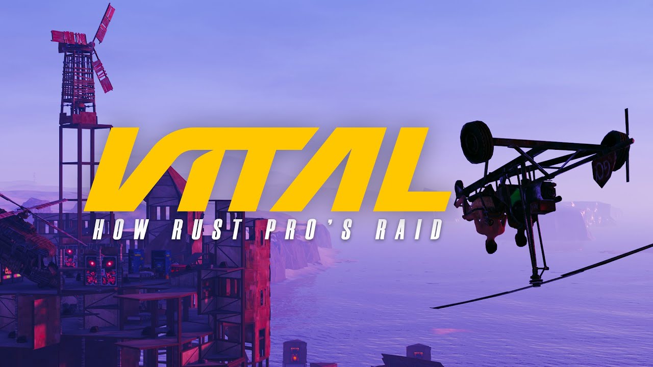 VITAL - HOW RUST PROS RAID (client work) - YouTube