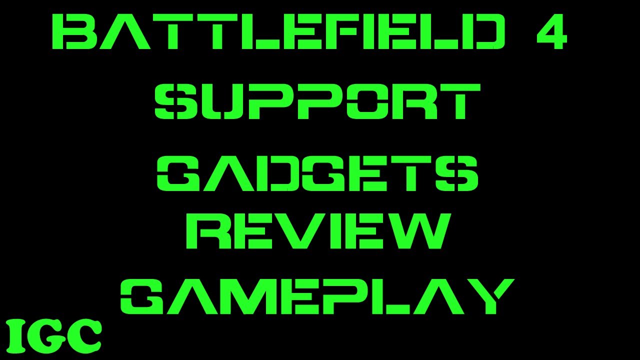 BattleField 4 Support Class Gadgets/Review - YouTube