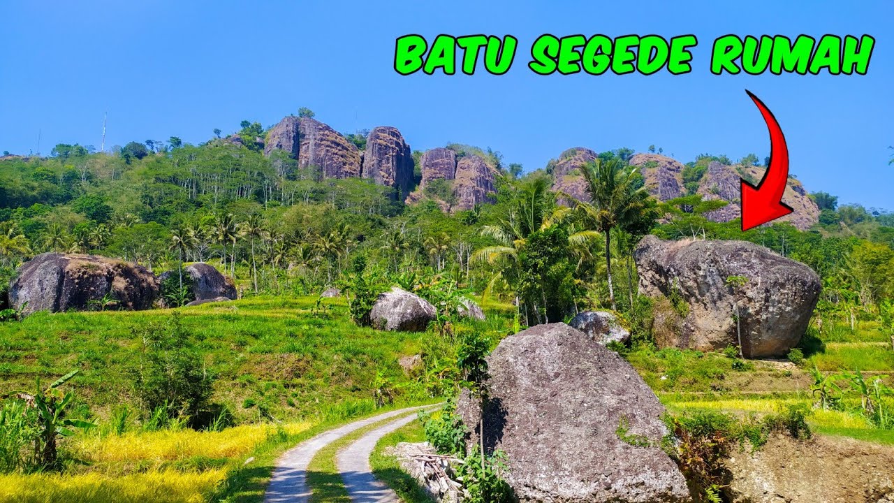 Pemandangan yang unik 😍 Banyak Batu-Batu sebesar rumah bertebaran ...
