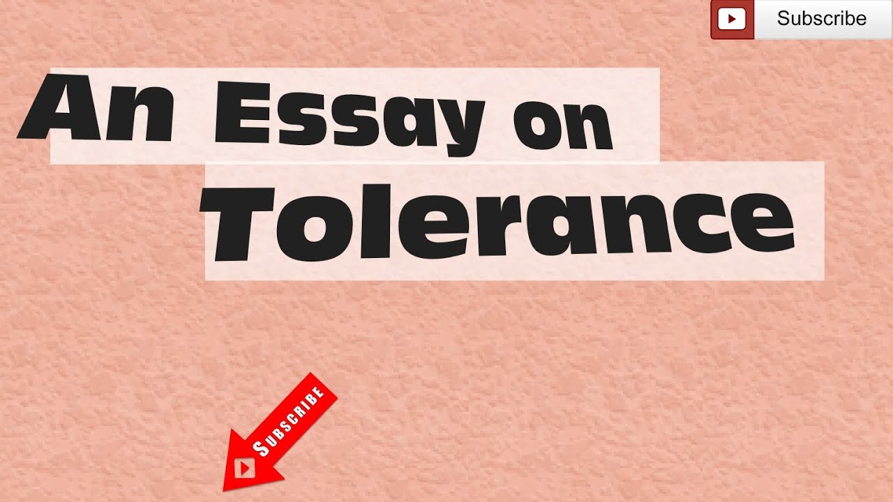 Essay|| Tolerance I| What is Tolerance || Conclusion - YouTube