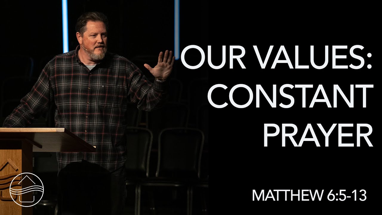 Our Values: Constant Prayer - YouTube