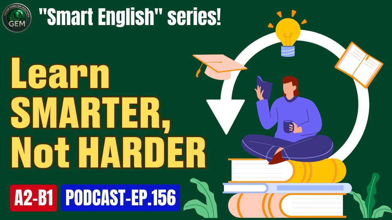The "Smart English" System: 5 Hacks to Learn Smarter, Not Harder | GEM ...