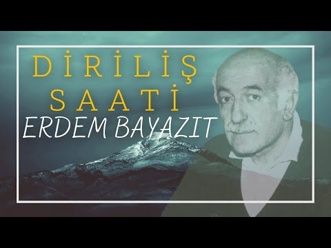 Diriliş Saati Şiiri | ERDEM BAYAZIT