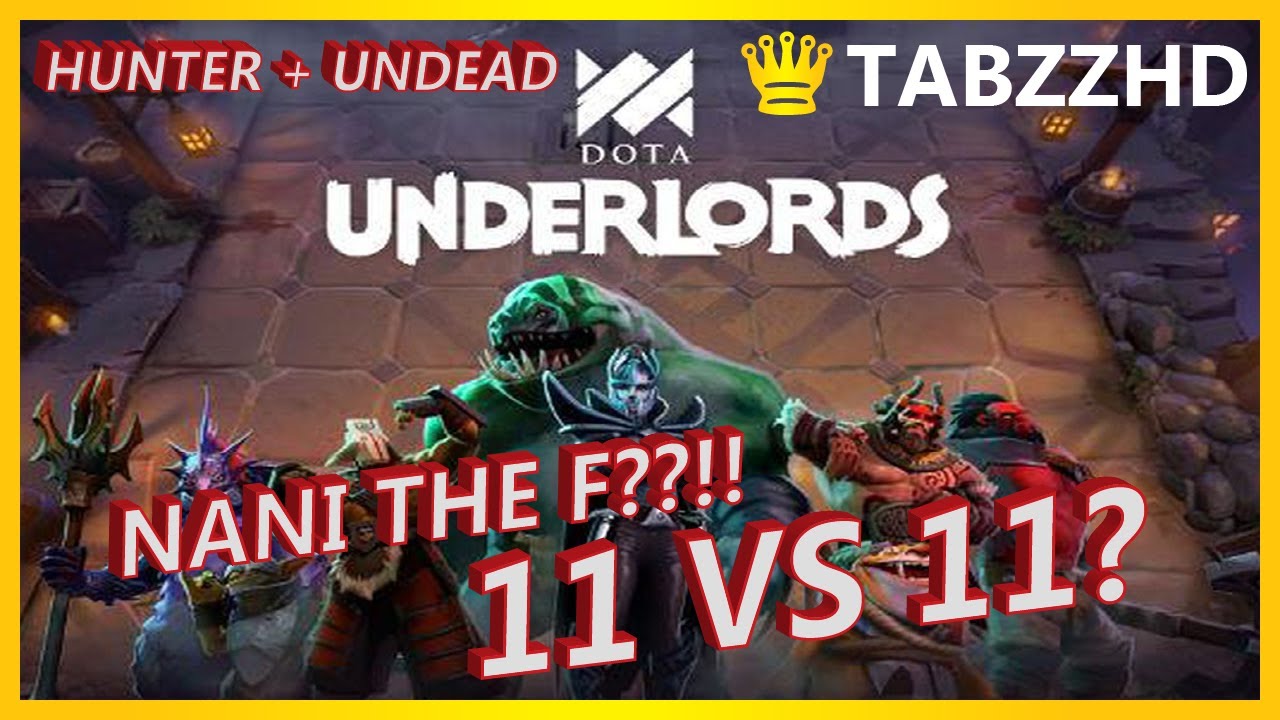 VALVE DOTA UNDERLORD UNDEAD HUNTER BUILD BY TABZZ | 11 VS 11 ?? - YouTube