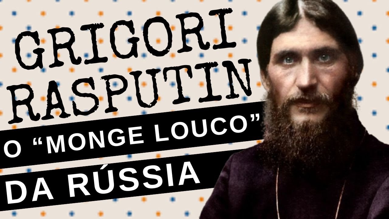 RASPUTIN, a história do "MONGE LOUCO" DA RÚSSIA IMPERIAL - YouTube