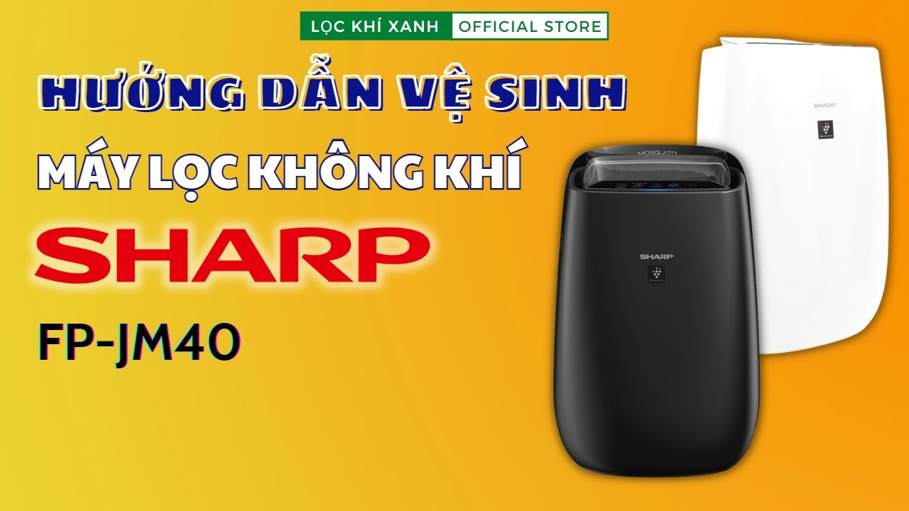 Hướng dẫn vệ sinh máy lọc không khí bắt muỗi SHARP FP-JM40 - YouTube