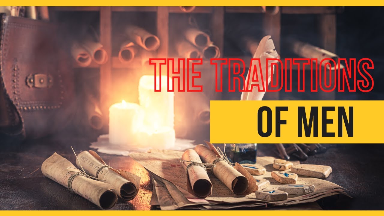 TRADITIONS OF MEN | FACT CHECK - YouTube