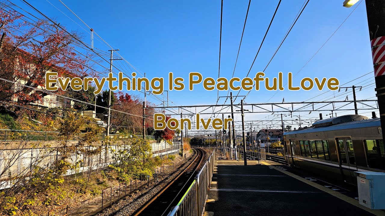 Bon Iver - Everything Is Peaceful Love - YouTube