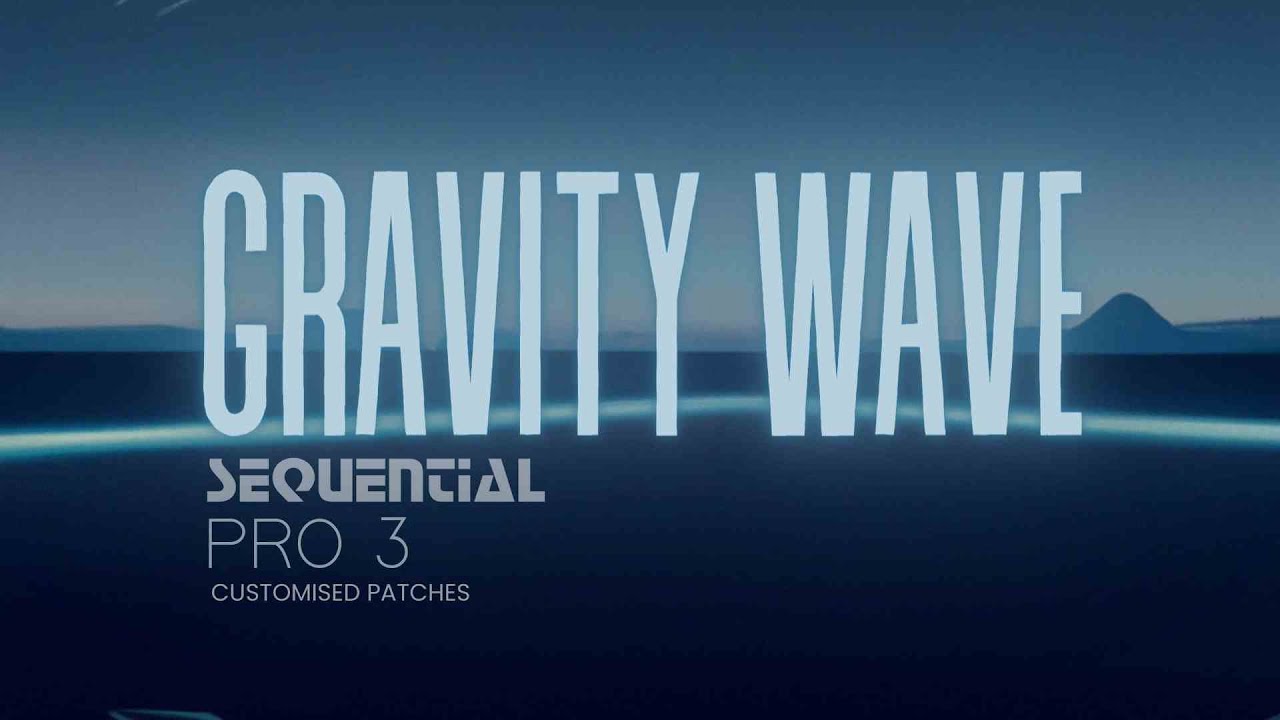 Sequential Pro 3 - Gravity Wave Patch Bank - YouTube