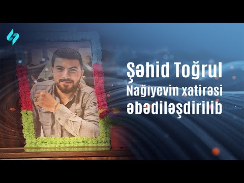 Şəhid Toğrul Nağıyevin xatirəsi əbədiləşdirilib… | Kanal S Xəbər